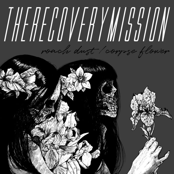 Roach Dust / Corpse Flower | The Recovery Mission