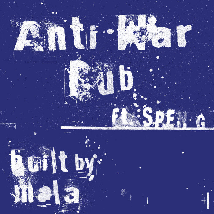 Anti War Dub | Mala