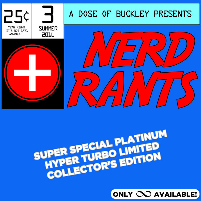 Nerd Rants: Series 3 | A Dose of Buckley