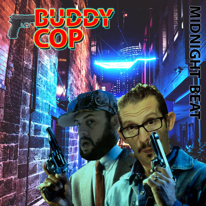 Midnight Beat | BUDDY COP | DuXplosion
