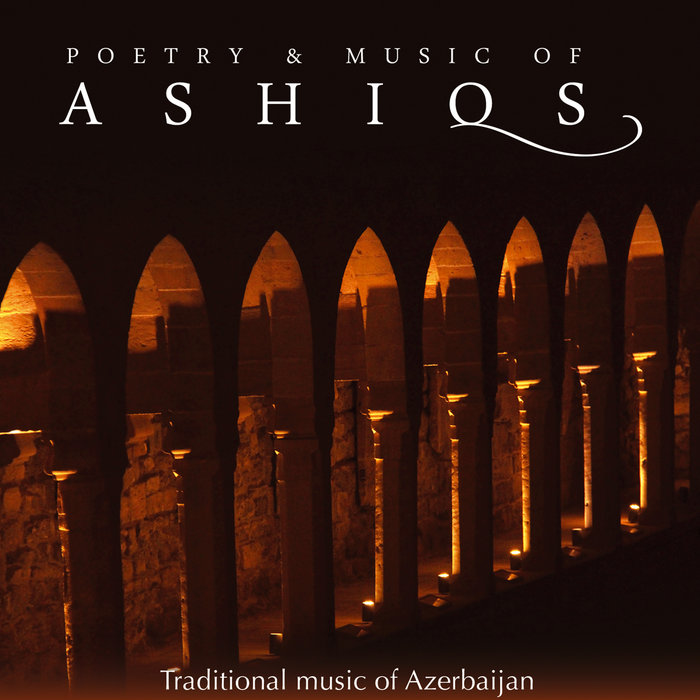 POETRY & MUSIC OF ASHIQS (Traditional music of Azerbaijan) | VARIOUS ...