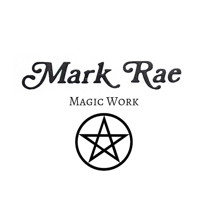 Magic Work | Mark Rae