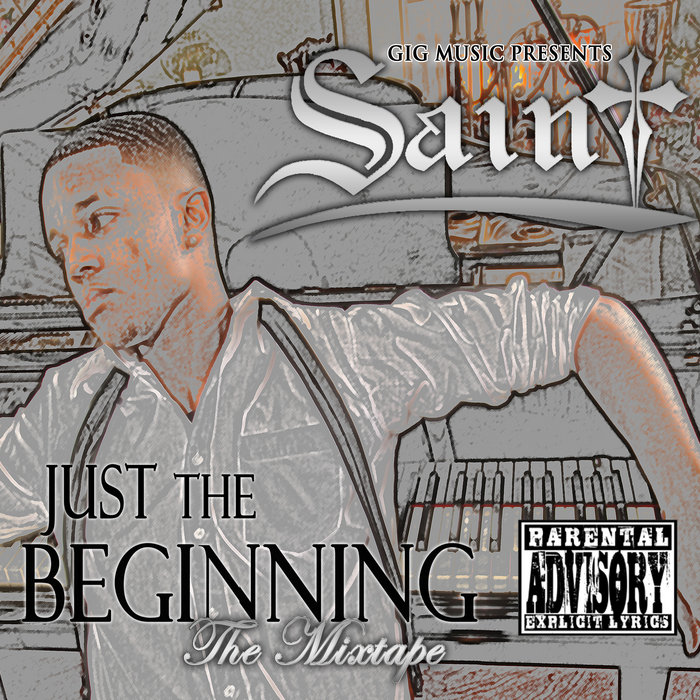 JUST THE BEGINNING The Mixtape | SAINT