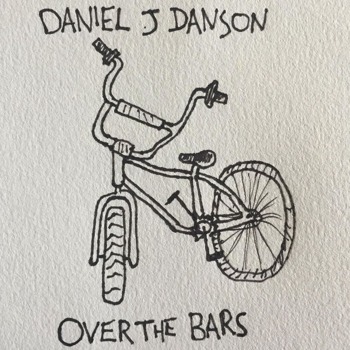Over the Bars | Daniel J Danson