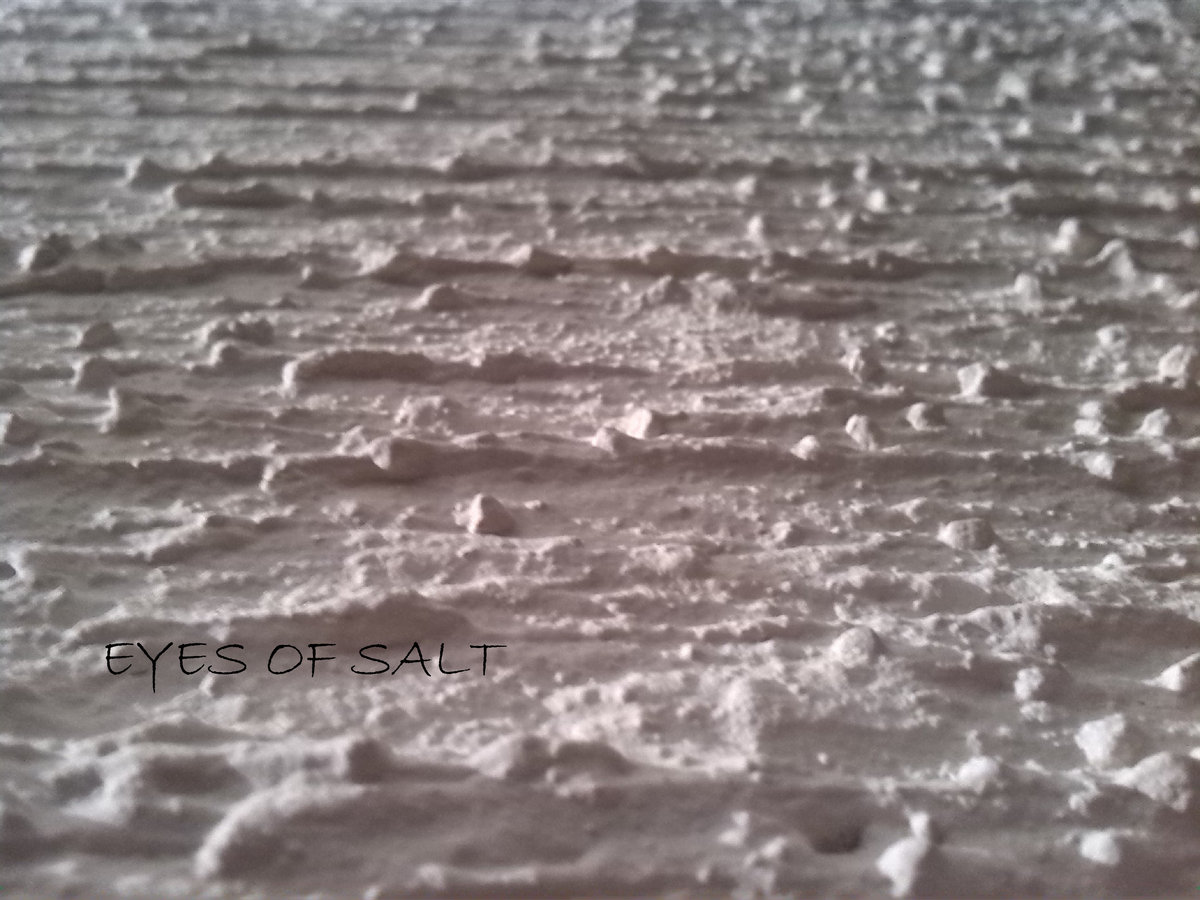 Eyes of Salt | Eyes of Salt
