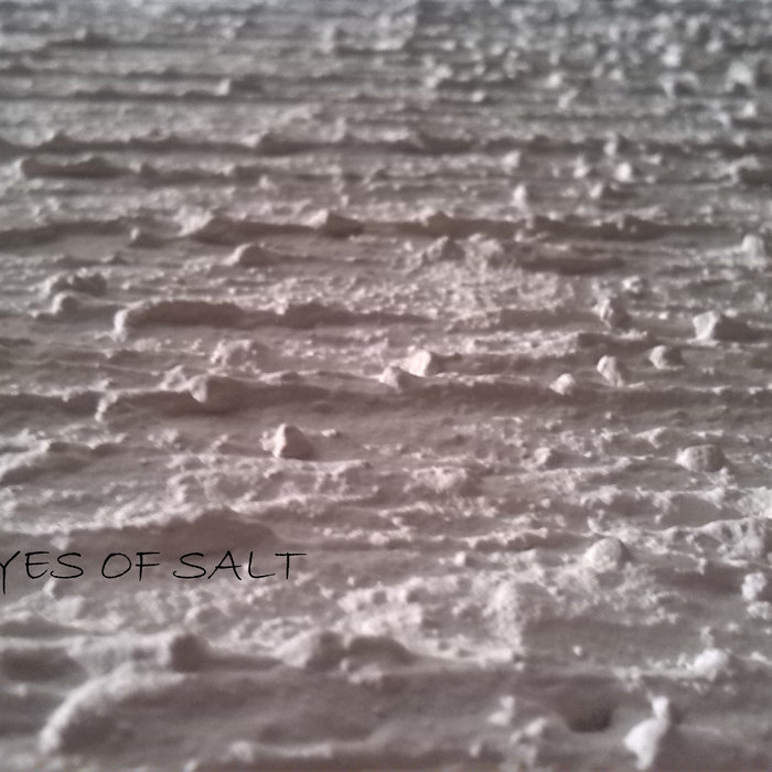 Eyes of Salt | Eyes of Salt