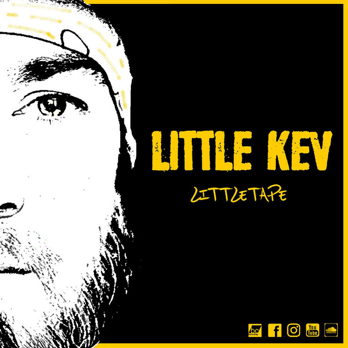 LITTLE KEV - LITTLE TAPE | Little Kev