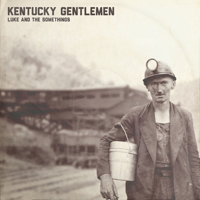 Kentucky Gentlemen | Luke and the Somethings