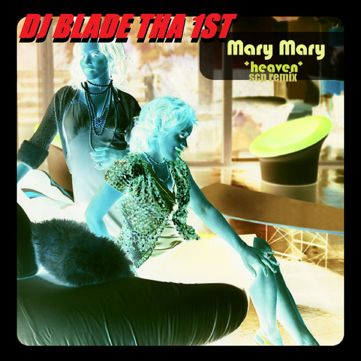 Mary Mary - Heaven (SCP Remix) | DJ Blade Tha 1st