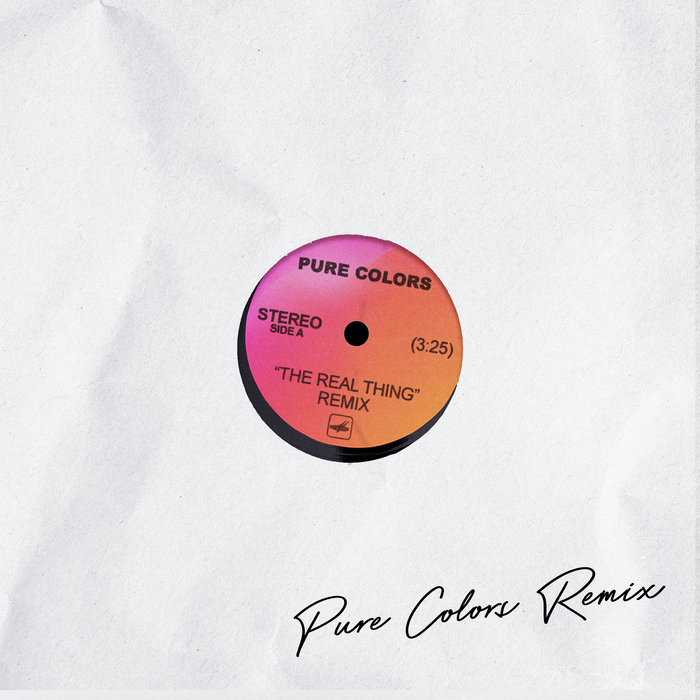 "The Real Thing" - Pure Colors Remix | Pure Colors
