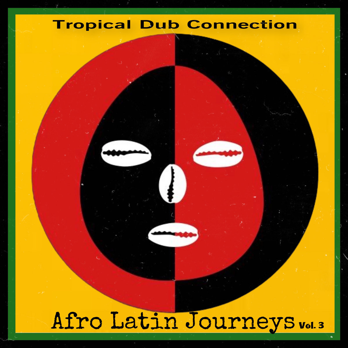 Afro Latin Journeys Vol. 3 | Tropical DUB Connection
