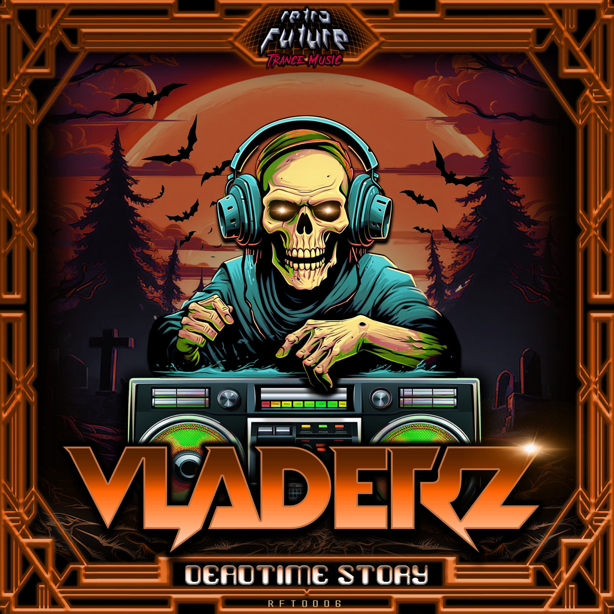 Deadtime Story | Vladerz | RETRO FUTURE TRANCE MUSIC