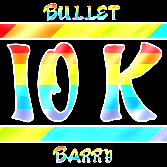 BulletBarry 10K SPECIAL | Spooscho