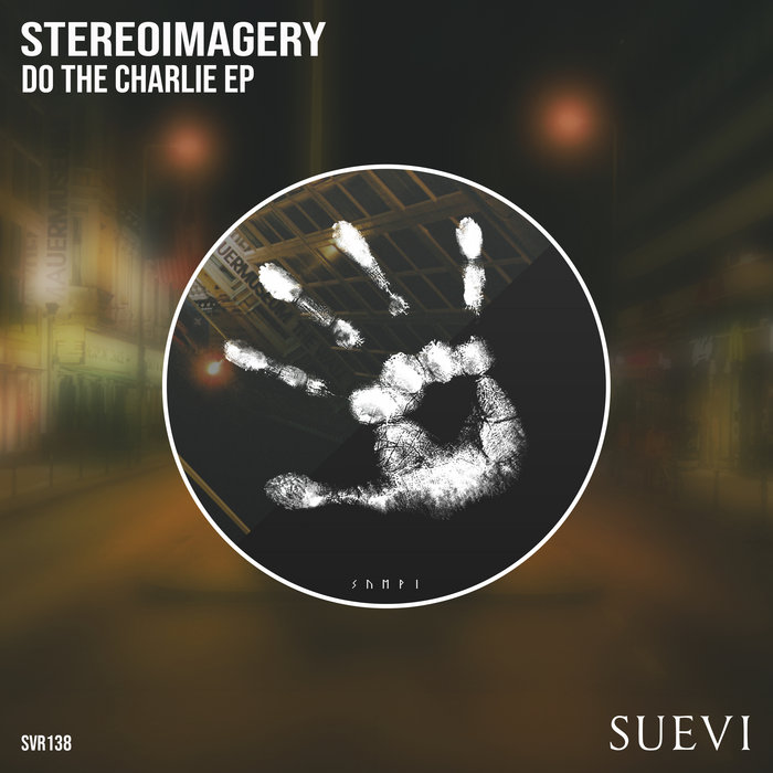 Do The Charlie EP | Stereoimagery | SUEVI Records