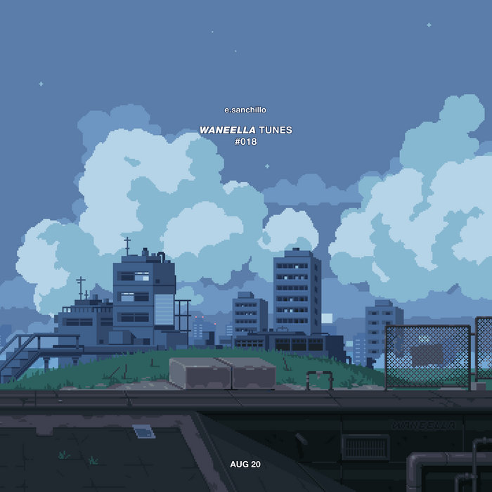 WANEELLA tunes #018 | e.sanchillo | waneella
