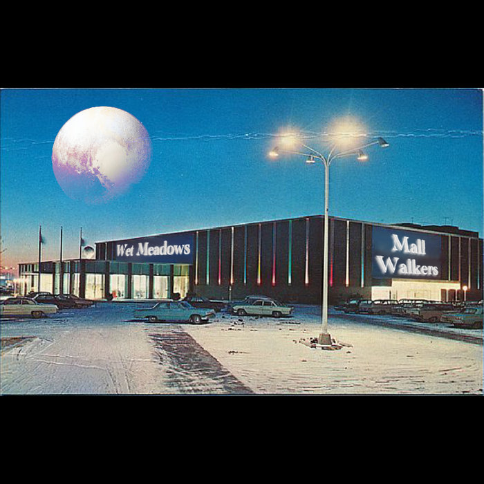 Mall Walkers Maxi-single | Wet Meadows