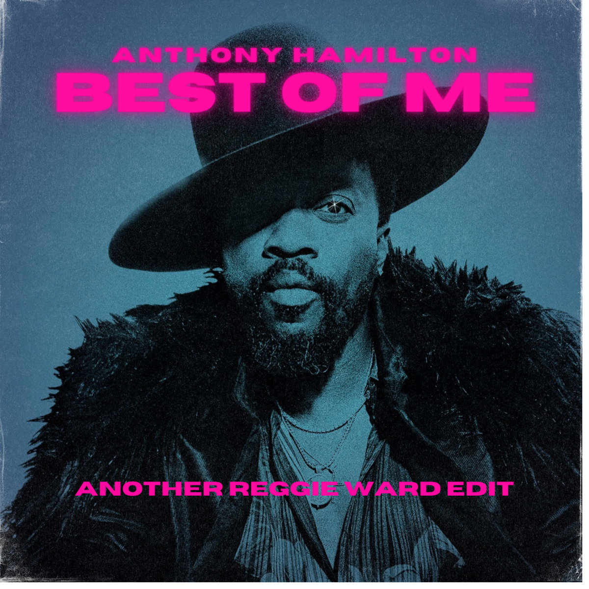 Best of Me | Anthony Hamilton | djreggieward