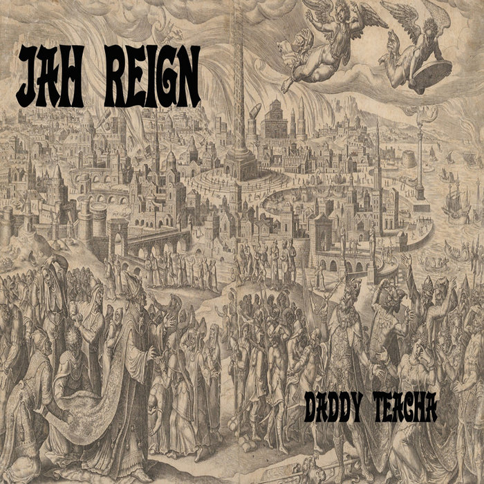 Jah Reign plus Dub | Daddy Teacha