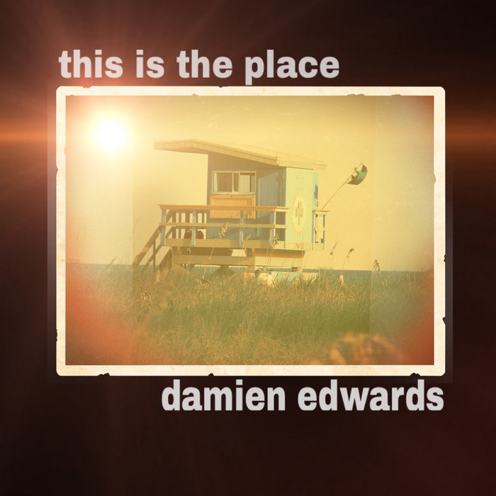 This is the place | Damien Edwards
