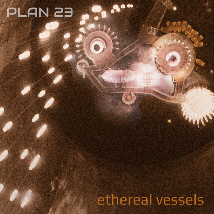 Ethereal Vessels | Plan 23
