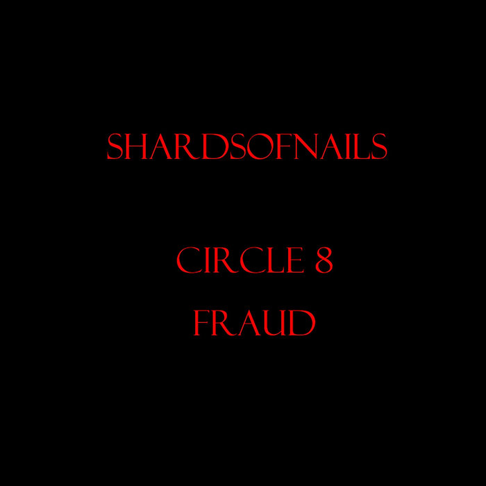 Circle 8 - Fraud | shardsofnails