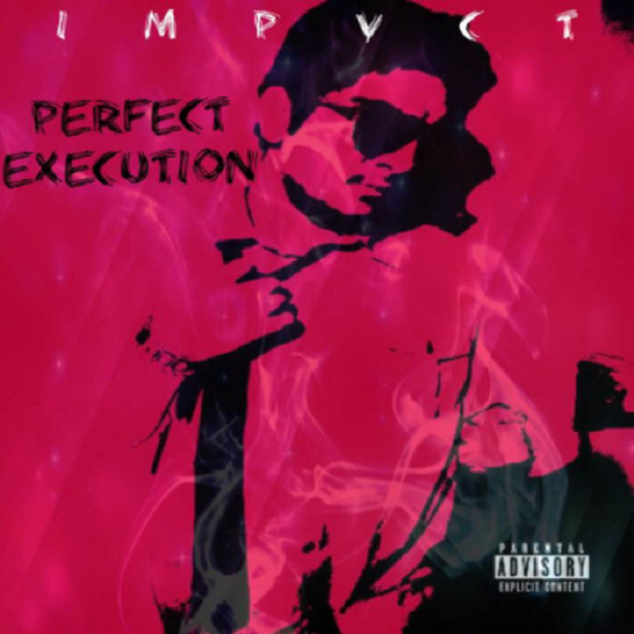 Perfect Execution | IMPVCT