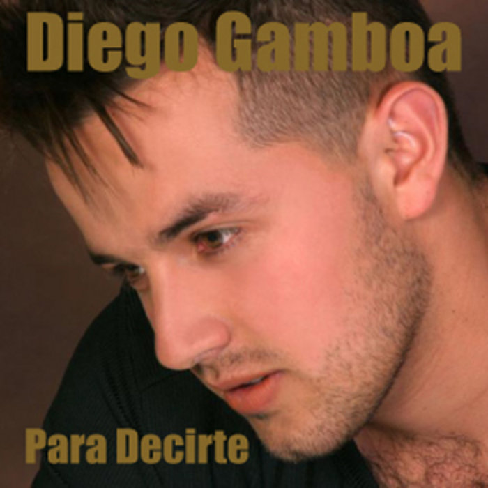 PARA DECIRTE | Diego Gamboa
