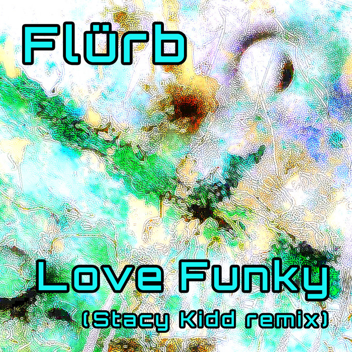 Love Funky (Stacy Kidd remix) | Flürb