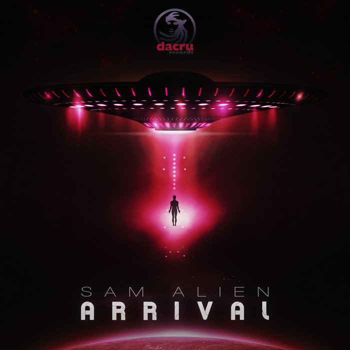 Arrival | Sam Alien (Dacru Records) | Dacru Records