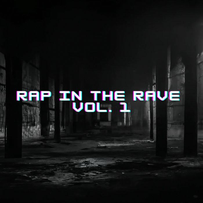 RAP IN THE RAVE VOL. 1 | Mathias.