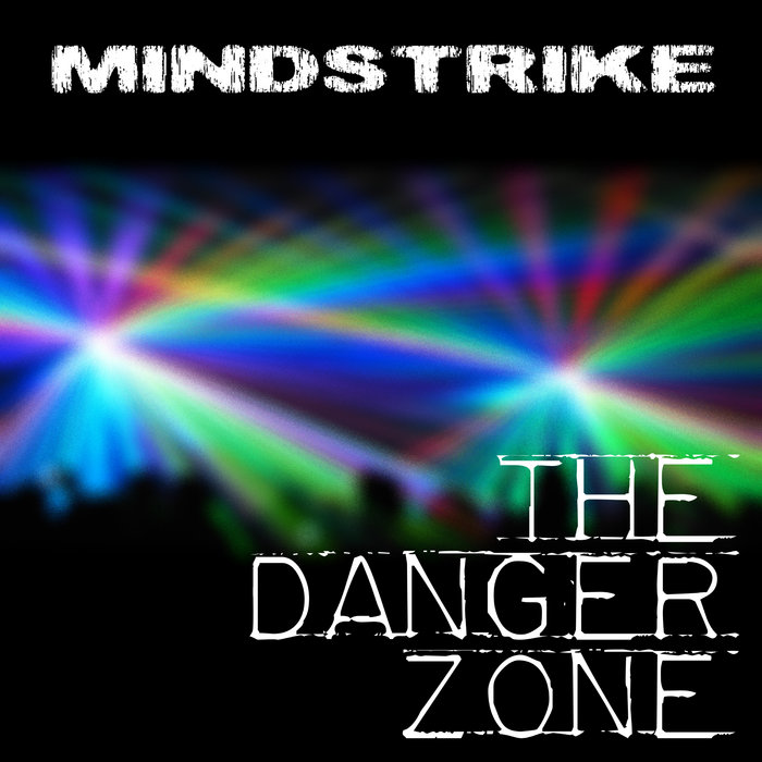The Danger Zone | Mindstrike