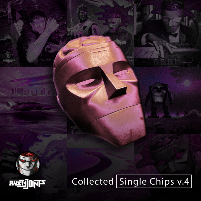 Collected Single Chips v . 4 | Rusty Joints
