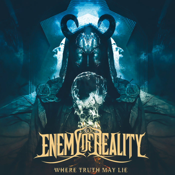 Where Truth May Lie | Enemy Of Reality