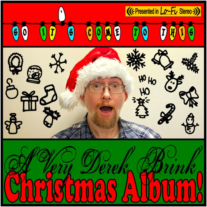 So It's Come To This: A Very Derek Brink Christmas Album! | Derek Brink