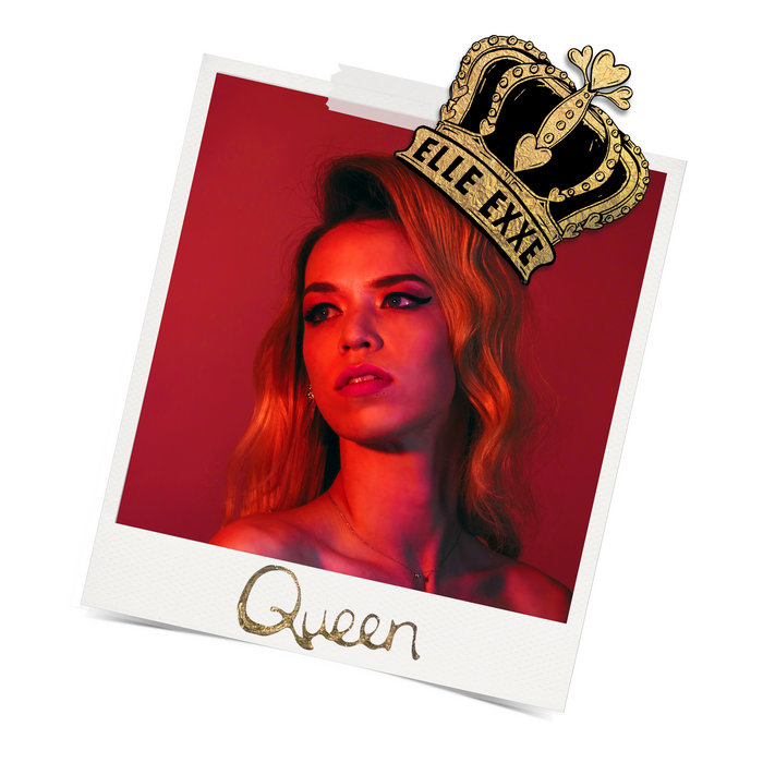 Queen | Elle Exxe