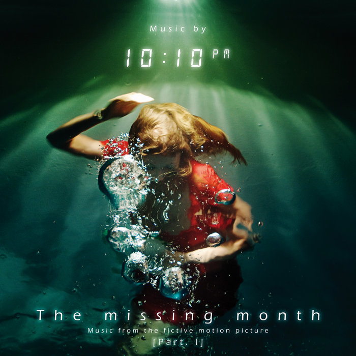 The missing month (part. 1) | 10:10 PM