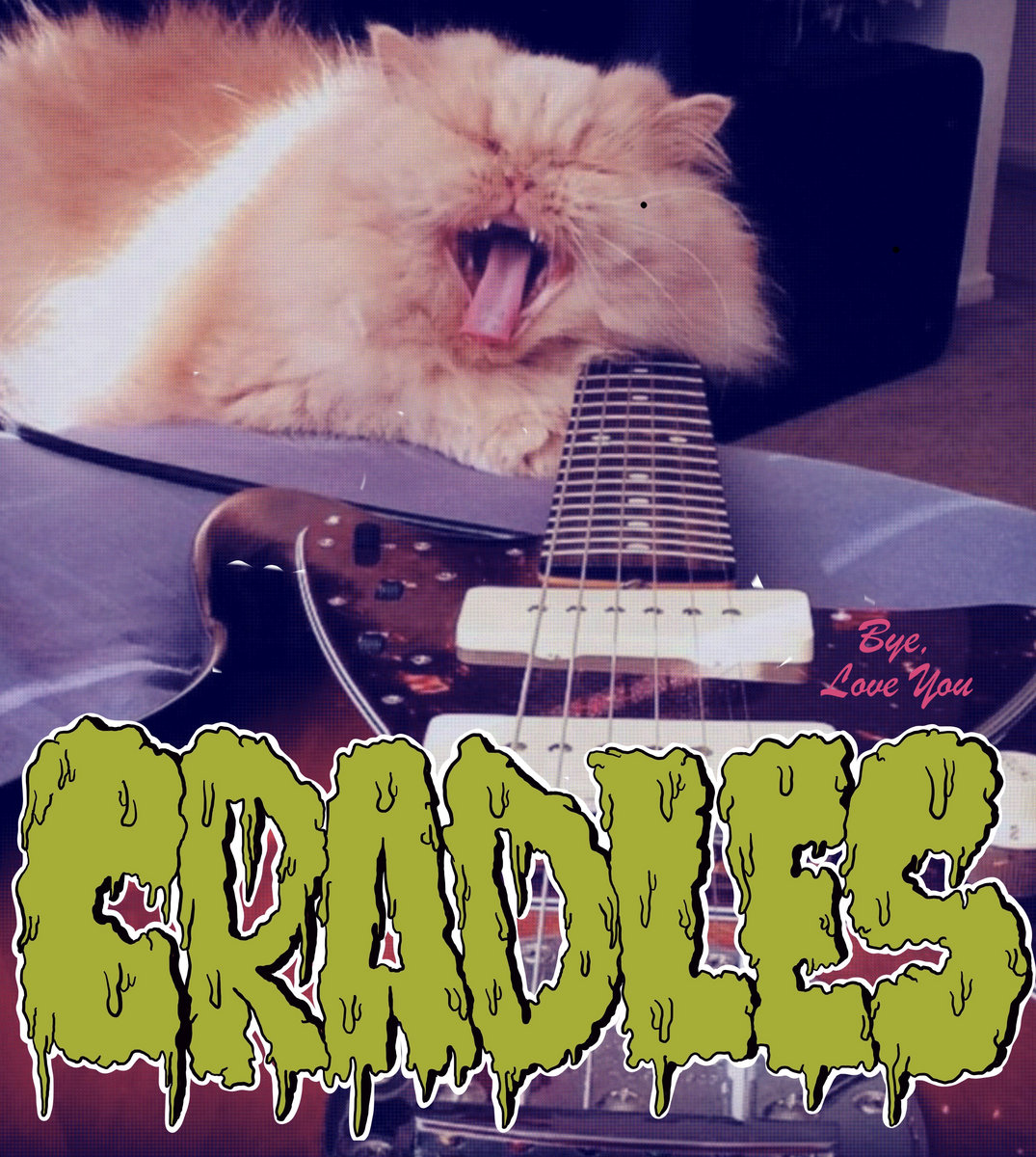 Bye, Love You | Cradles