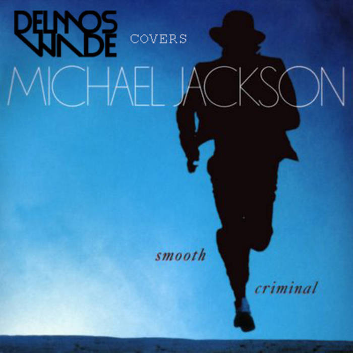 Smooth Criminal (cover) - Single | Jud Nester aka Delmos Wade