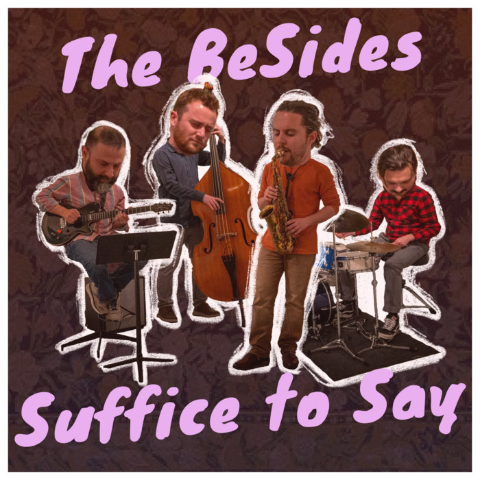 Suffice To Say | The BeSides