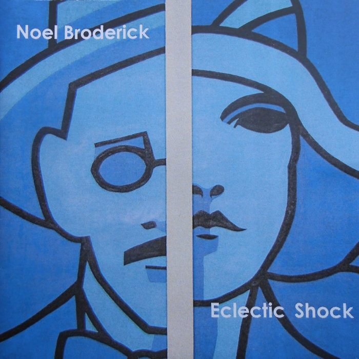 Eclectic Shock | Noel Broderick