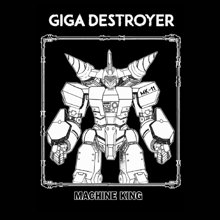Machine King | Giga Destroyer