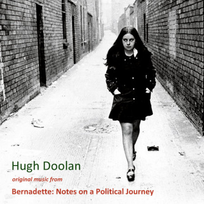 Music from 'Bernadette: Notes on a Political Journey' | Hugh Doolan