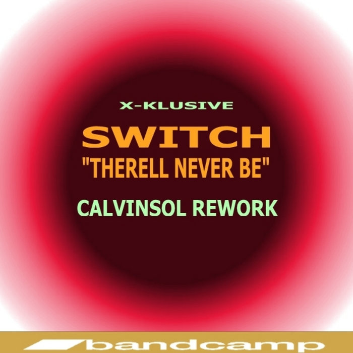 Switch Therell Will Never Be Calvinsol Rework Calvinsol