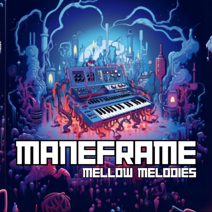 Mellow Melodies | Maneframe