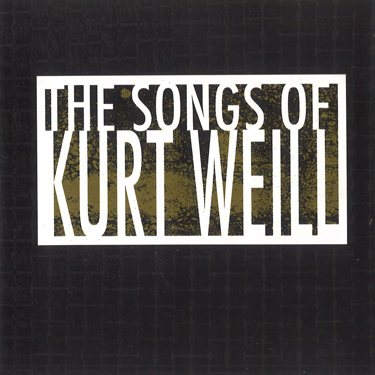 The Songs of Kurt Weill | Janet Roddick, David Donaldson, Steve Roche ...