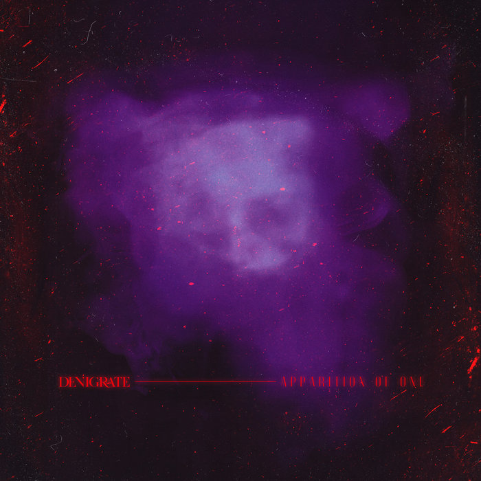 The Apparation of One | Denigrate