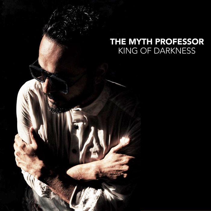 The Myth Professor - King Of Darkness | The Myth Professor