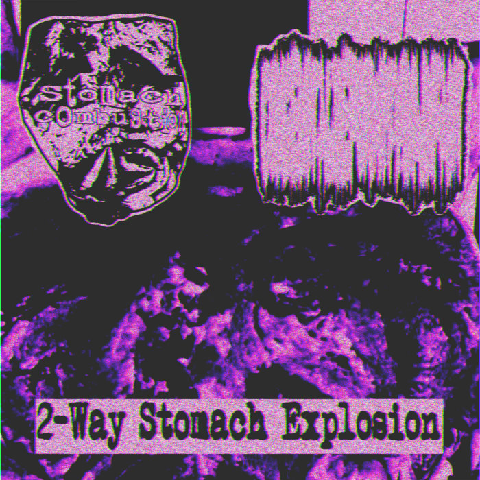 2-Way Stomach Explosion | Stomach Combustion // CxDxIxAxIx | Putrid ...