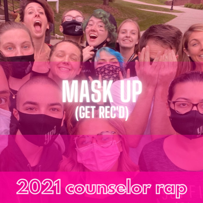 Mask Up (Get Rec'd) (Counselor Rap) | YPI Counselors 2021 | YPI ...