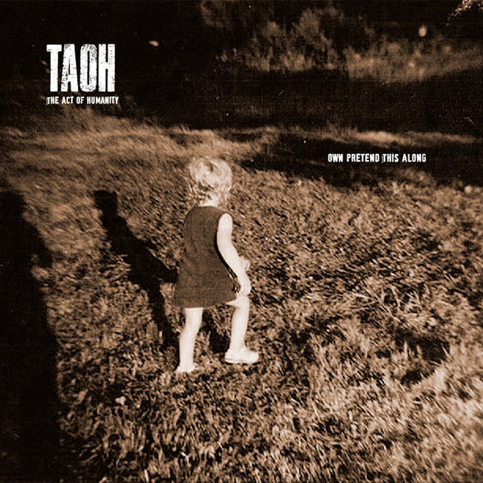 Own Pretend This Along | TAOH